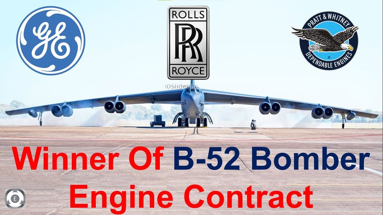 Winner Of B-52 Bomber Engine Contract | General Electric | Rolls-Royce ...