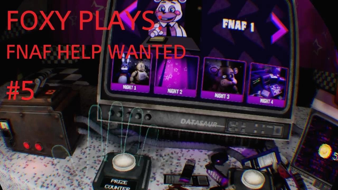 FOXY PLAYS: Fnaf Help Wanted part 5 - YouTube