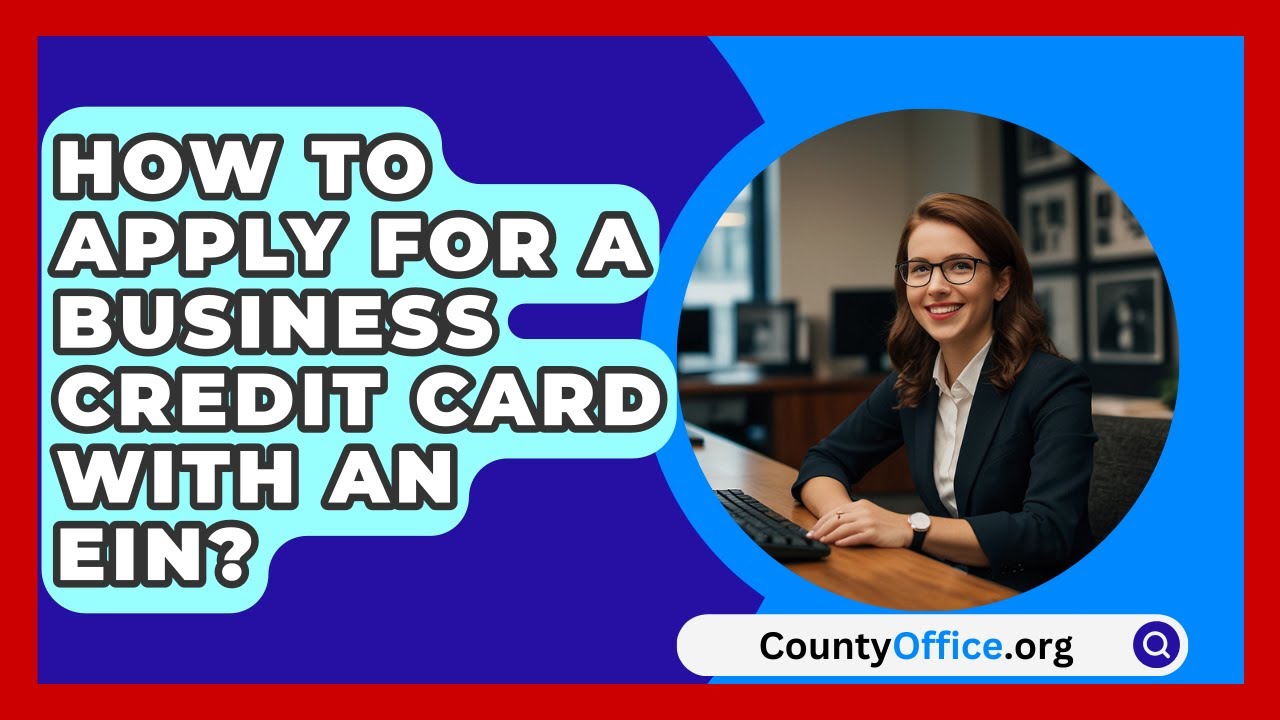 How To Apply For A Business Credit Card With An EIN? - CountyOffice.org - YouTube