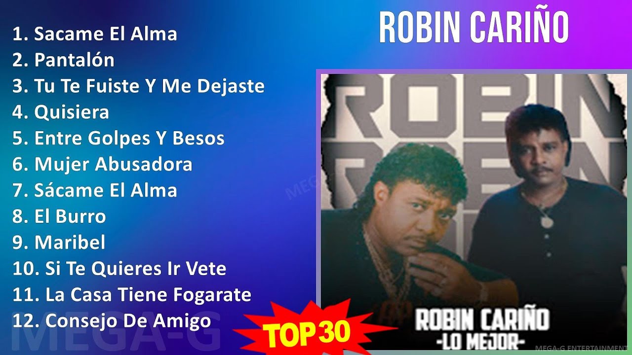 R o b i n C a r i ñ o MIX Las Mejores Canciones ~ Top Latin Music - YouTube