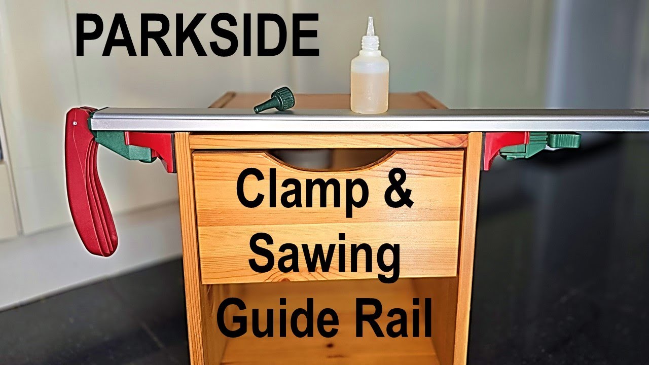 Parkside clamp and sawing guide rail - YouTube