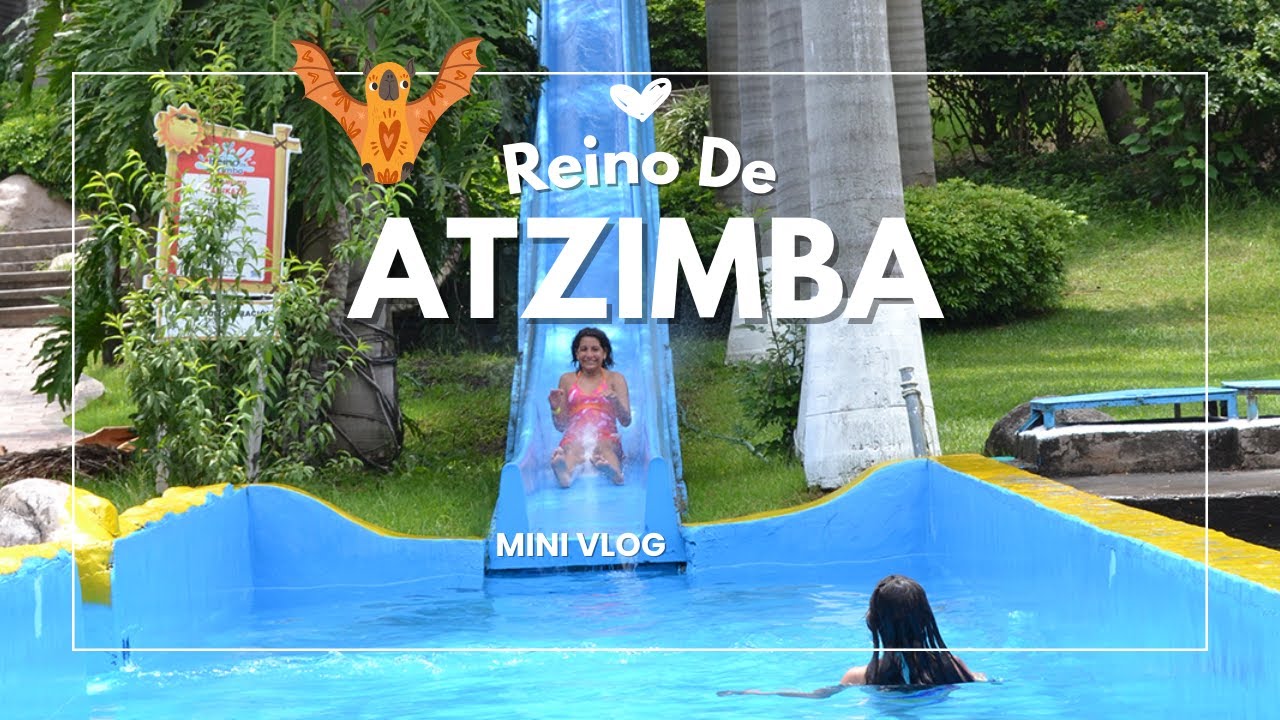 PARQUE ACUÁTICO *REINO DE ATZIMBA* #vamonosanadar #parqueacuático # ...