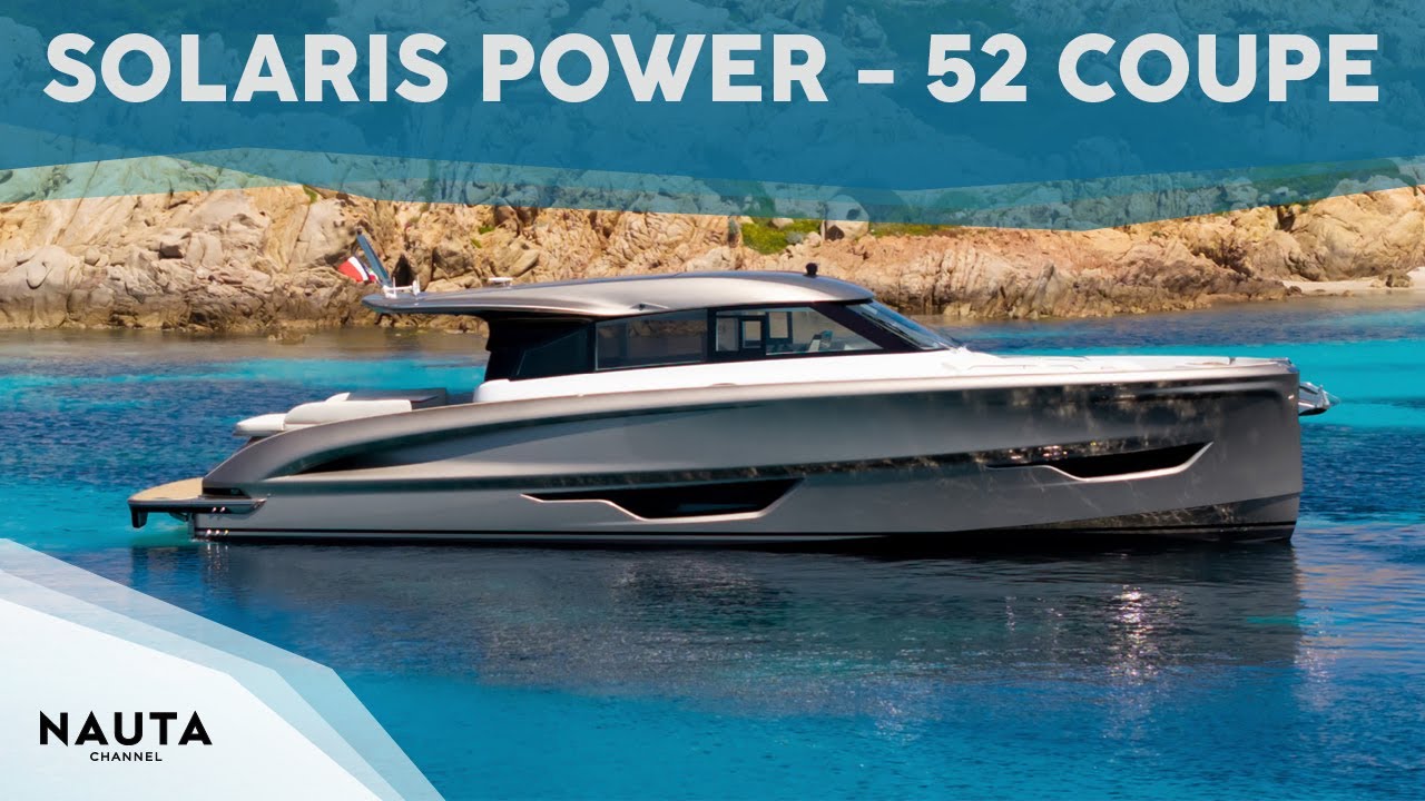 SOLARIS POWER - 52 Coupé - yacht tour esterni e cabine - YouTube