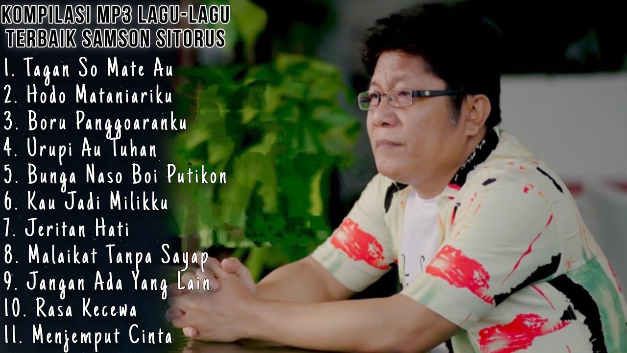 KOMPILASI MP3 LAGU-LAGU TERBAIK SAMSON SITORUS - YouTube
