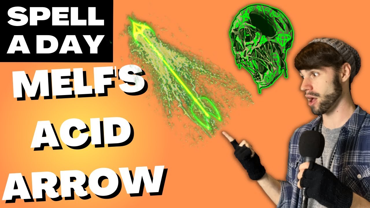 MELFS ACID ARROW | The Acid Spell Rant - Spell A Day D&D 5E +1 - YouTube