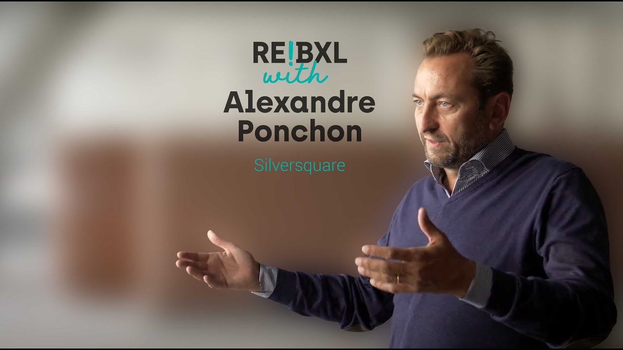 RE!BXL WITH | Alexandre Ponchon de Silversquare | Central Gate - YouTube