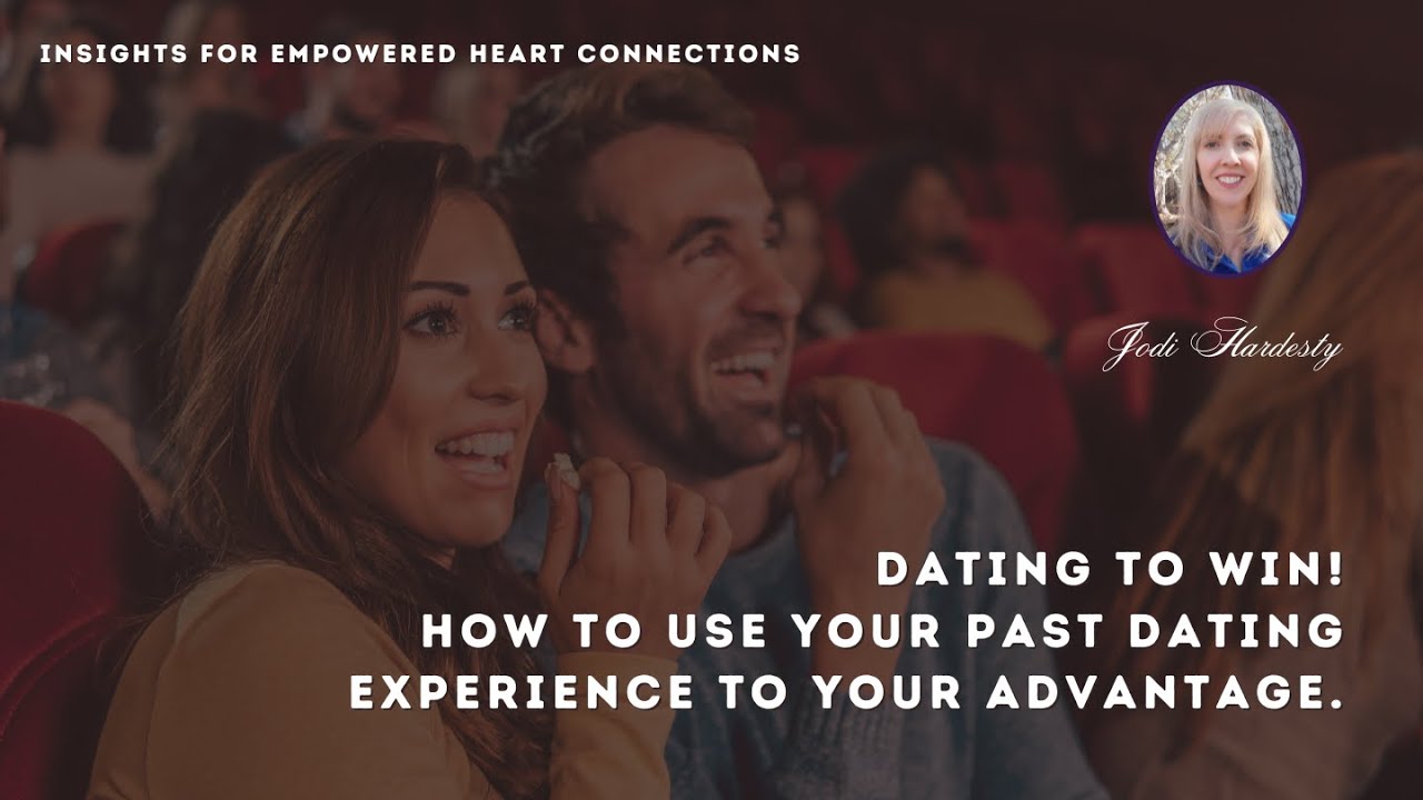 Dating to win! How to use your past dating experience to your advantage ...