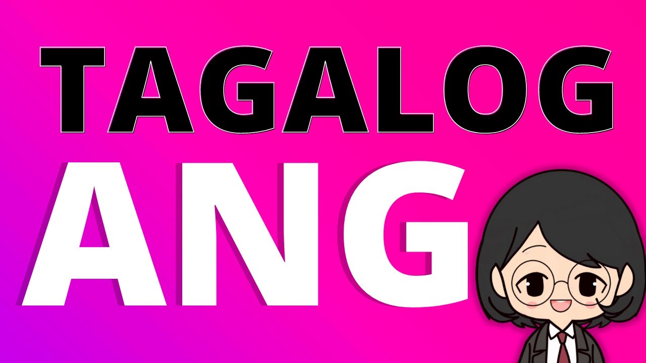 The Different Uses of ANG in Tagalog (You MUST Know!) | Tagalog Grammar ...