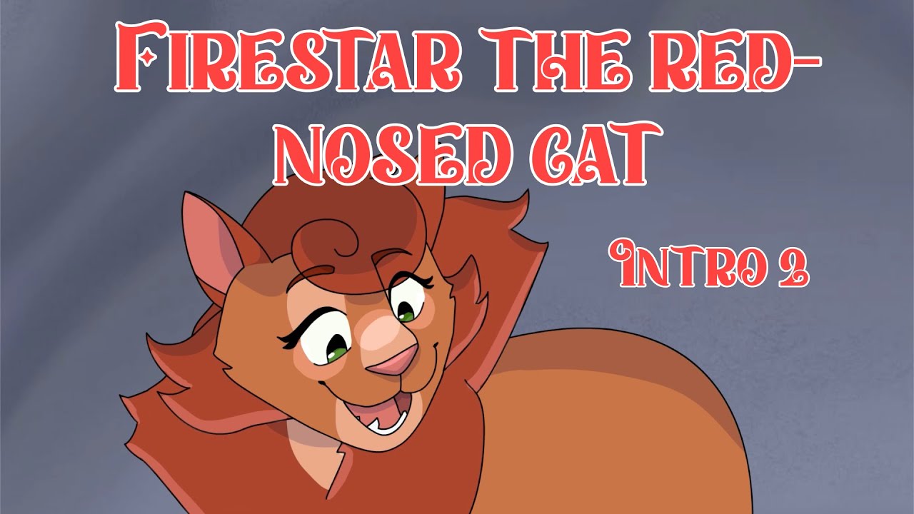 Firestar The Red-Nosed Cat MAP Intro 2 - YouTube