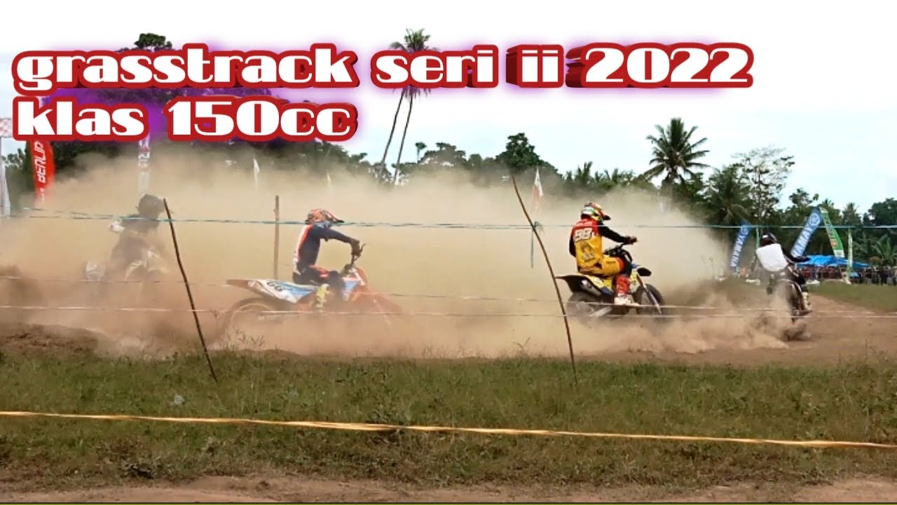 Grasstrack seri II 2022 class 150cc di sirkuit andalanta - YouTube
