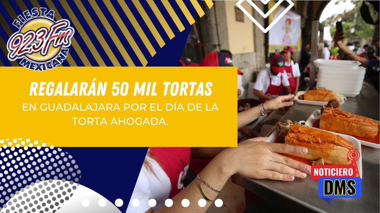 EN GDL REGALARÁN 50 MIL TORTAS AHOGADAS | NOTICIAS DMS | FIESTA ...