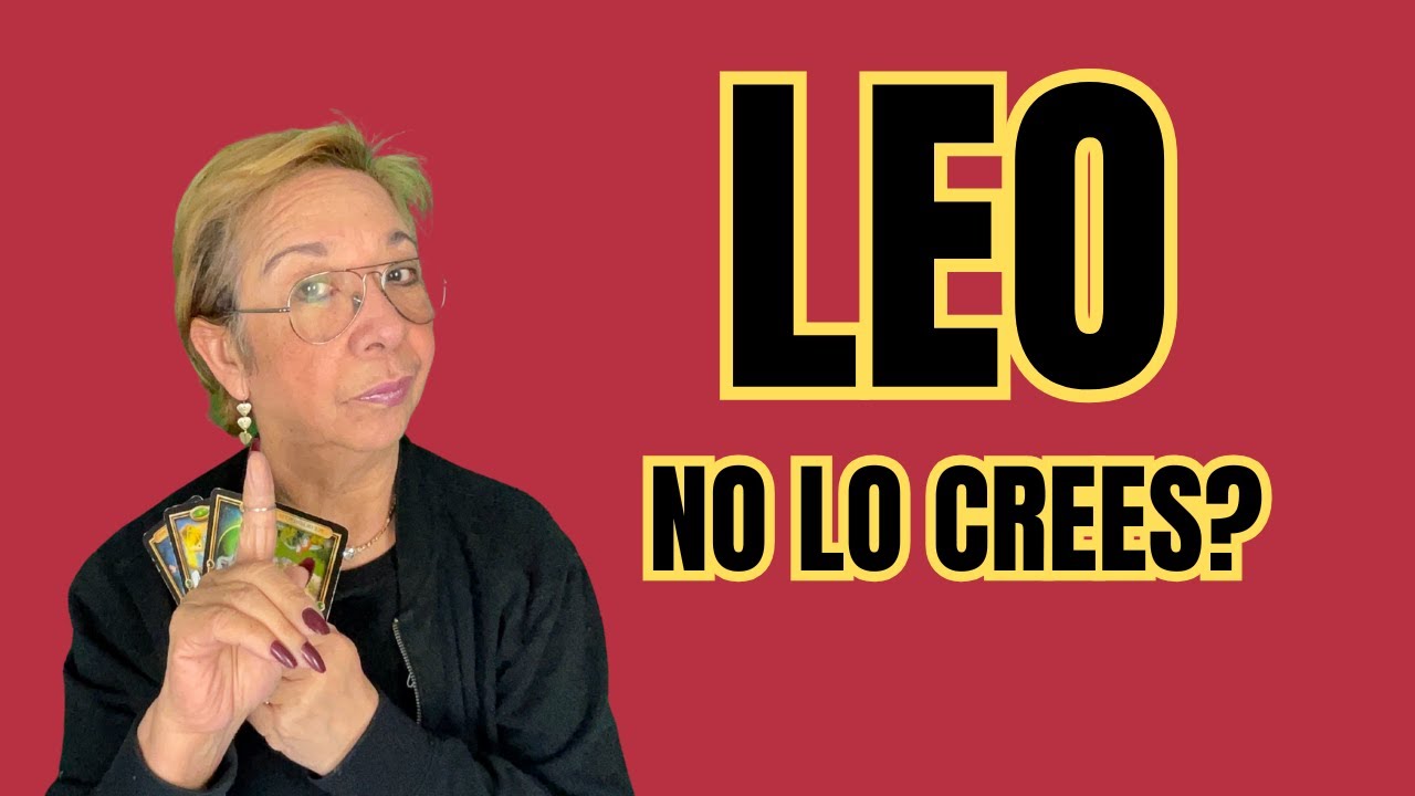 LEO! Se ve ya el porqué de su retraso! Y Mira la Sorpresa que te espera ...