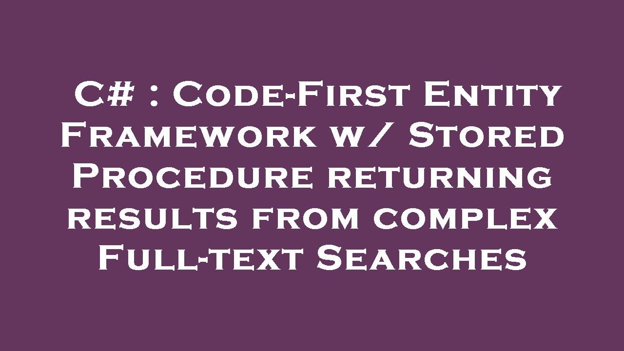C Code First Entity Framework W Stored Procedure Returning Results 6264