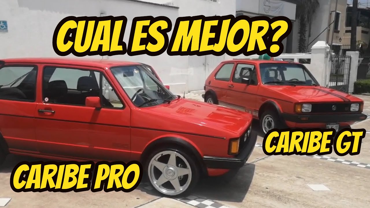 Caribe Pro o CARIBE GT VW cual es mejor? informes ***33 11 37 90 13 ...