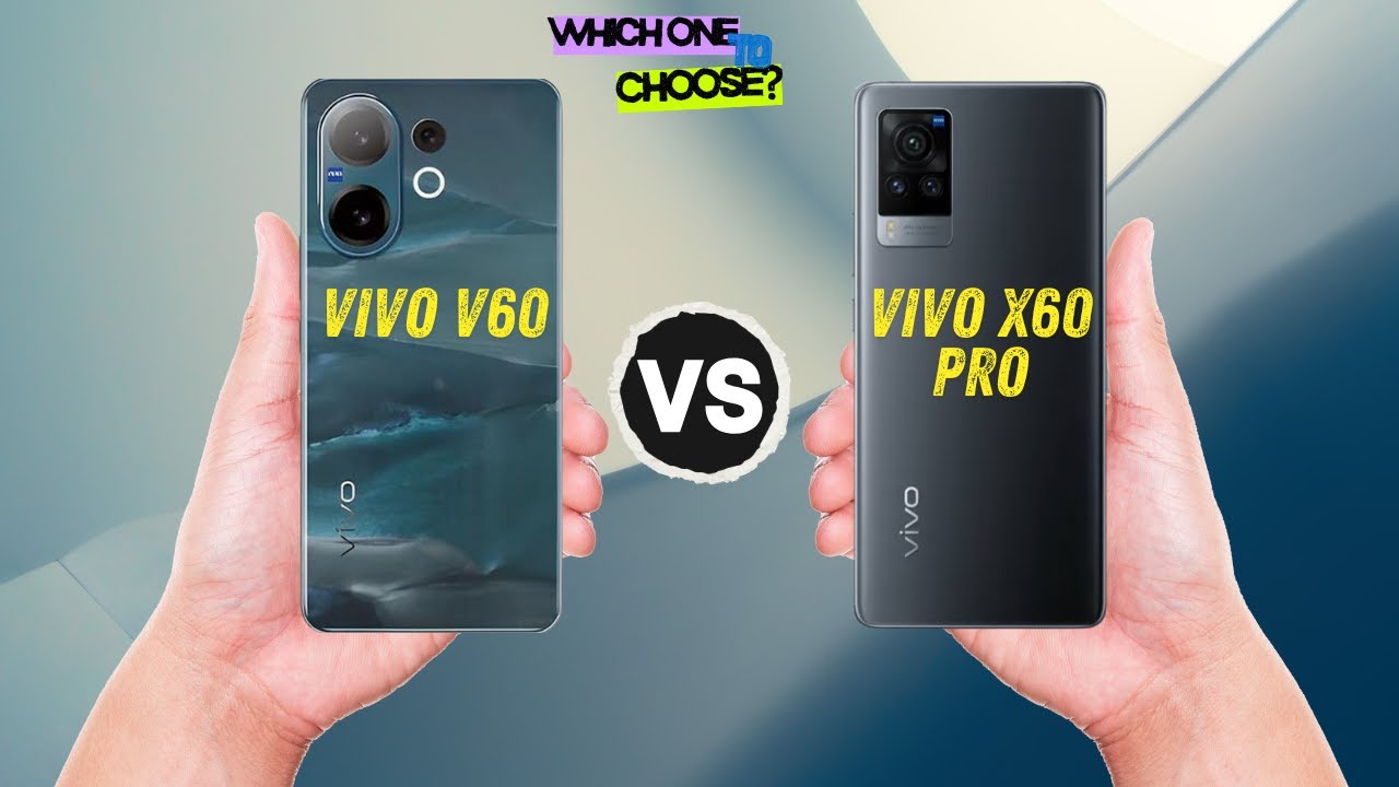 Vivo v60 vs Vivo X60 Pro - YouTube