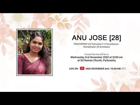 Anu Jose [28] Funeral 02-11-2022 - YouTube