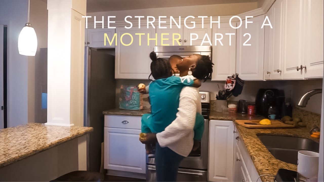 The Strength of a Mother Part 2 - YouTube