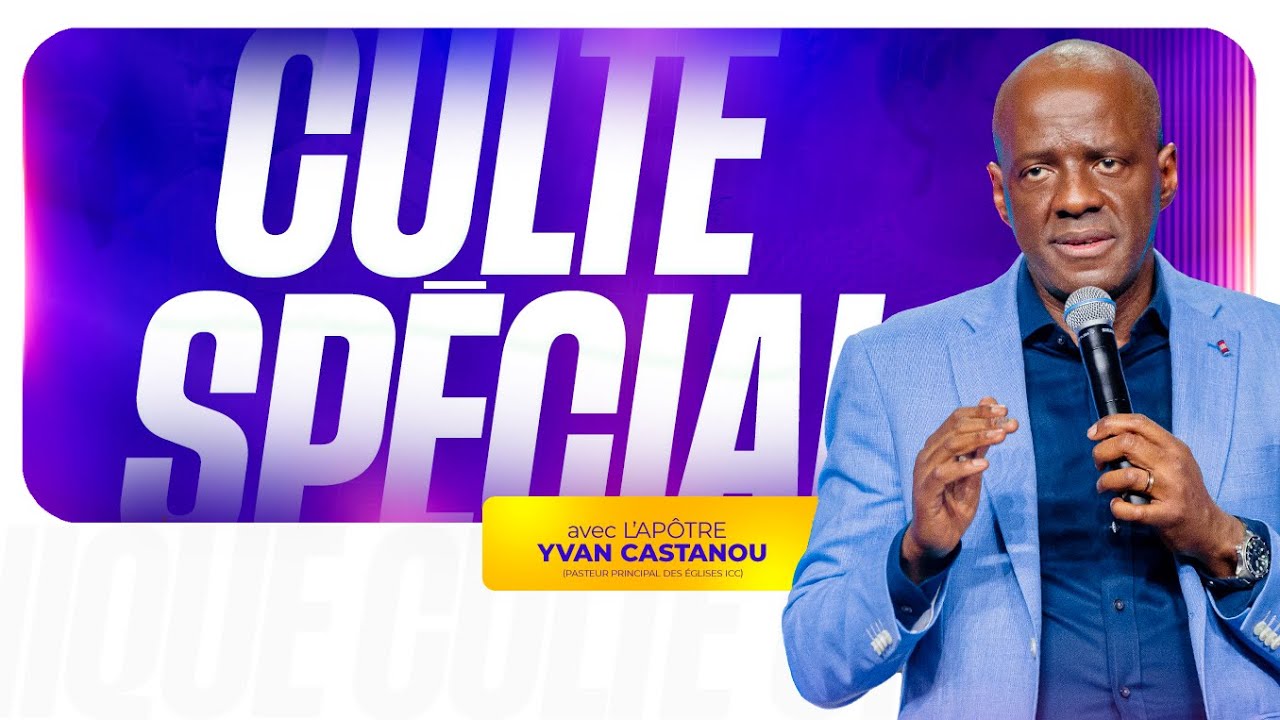 CULTE SPECIAL | Apôtre Yvan CASTANOU | DIMANCHE 10/03/2024 - YouTube