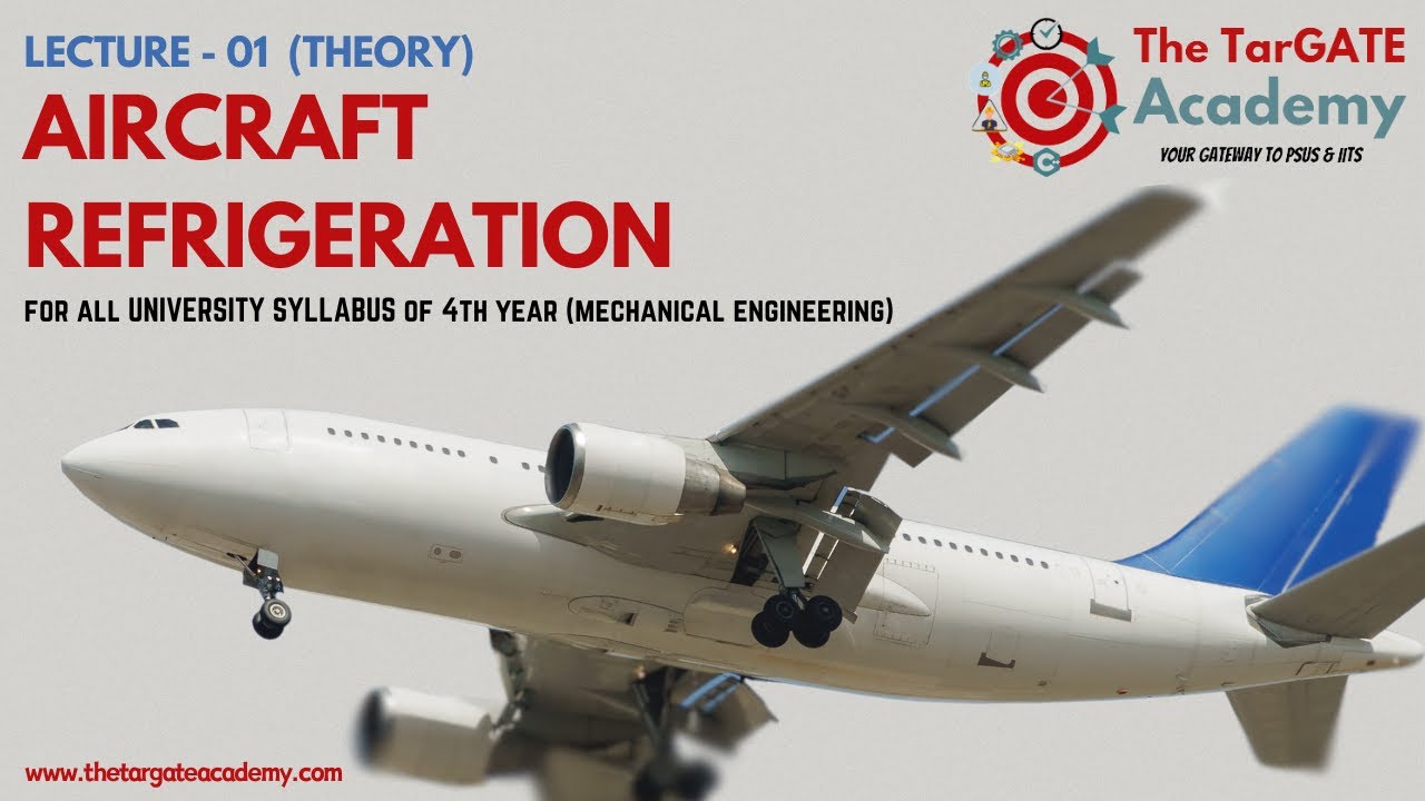 AIRCRAFT REFRIGERATION- LECTURE 1 - SIMPLE AIR CYCLE - YouTube