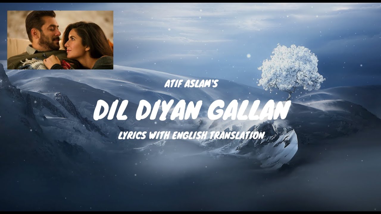 Dil Diyan Gallan Song Lyrics (English Translated) | Salman K, Katrina K ...