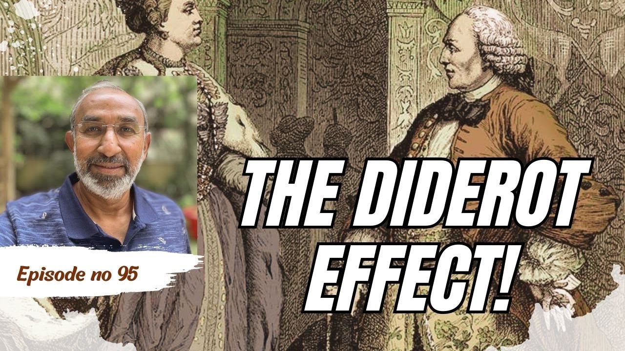 The Diderot Effect: Why that new purchase may be bad for you! | Episode: 95 | Chai with Pi - YouTube