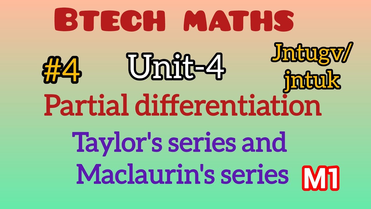 Taylor's series and maclaurin's series||partial differentiation||unit-4 ...