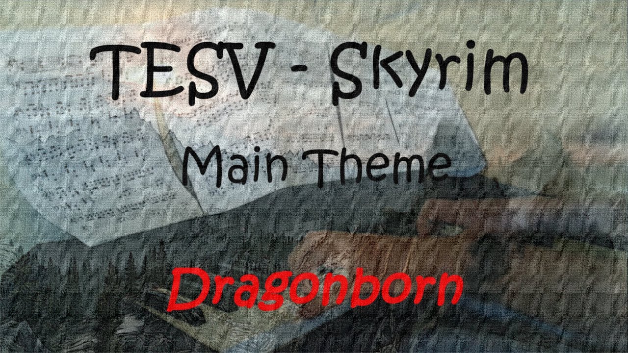 Skyrim-Main Theme:Dragonborn (+Sheet Music) - YouTube