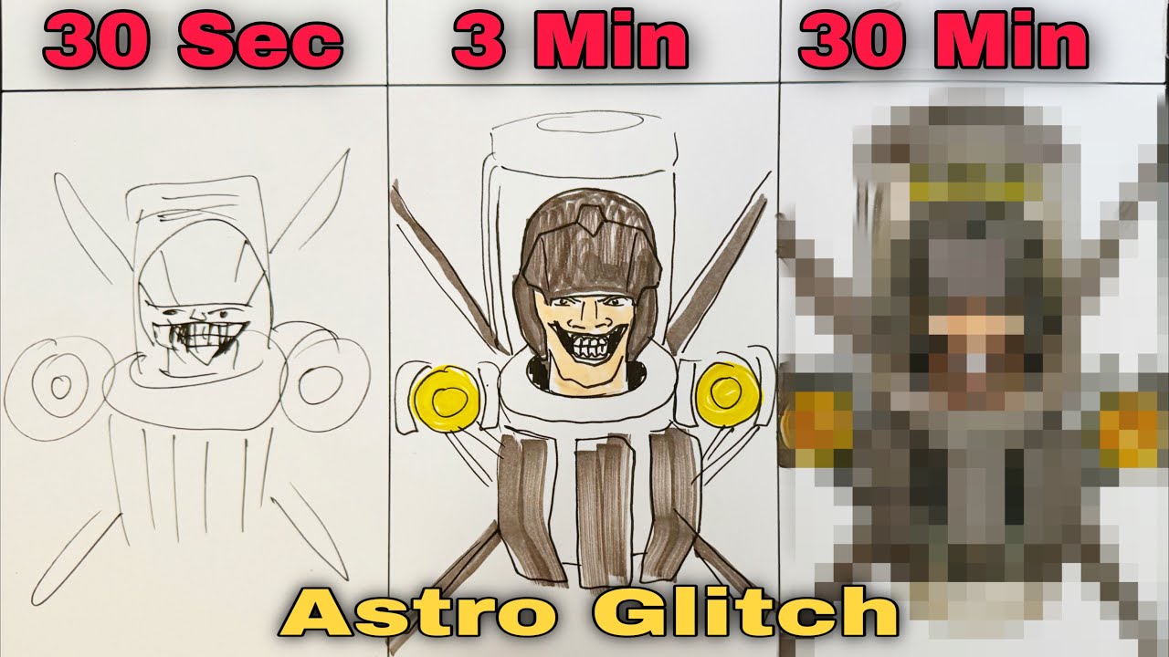 Drawing Astro Glitch Toilet in 30 sec, 3 min, and 30 min | Skibidi ...