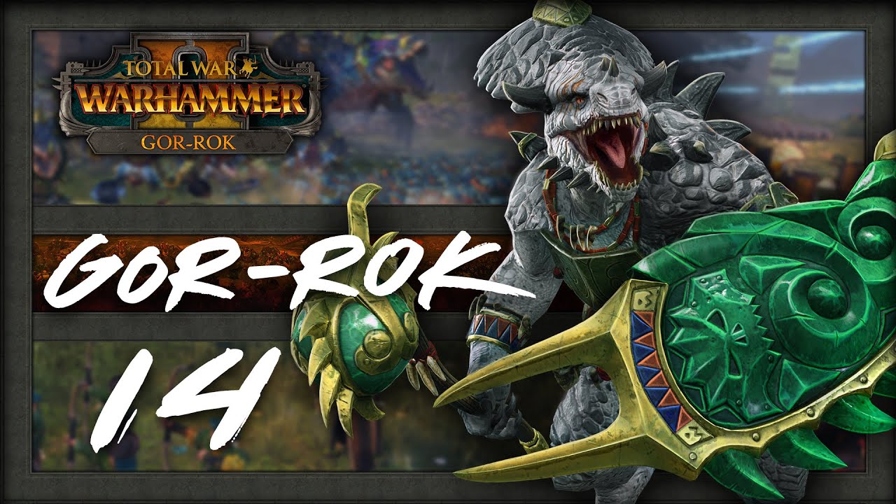 GOR-ROK - Total War Warhammer 2 Campaign - Part 14 - YouTube