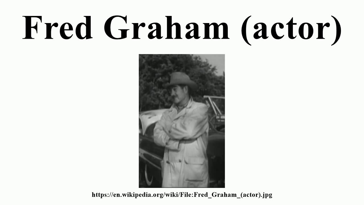 Fred Graham (actor) - YouTube