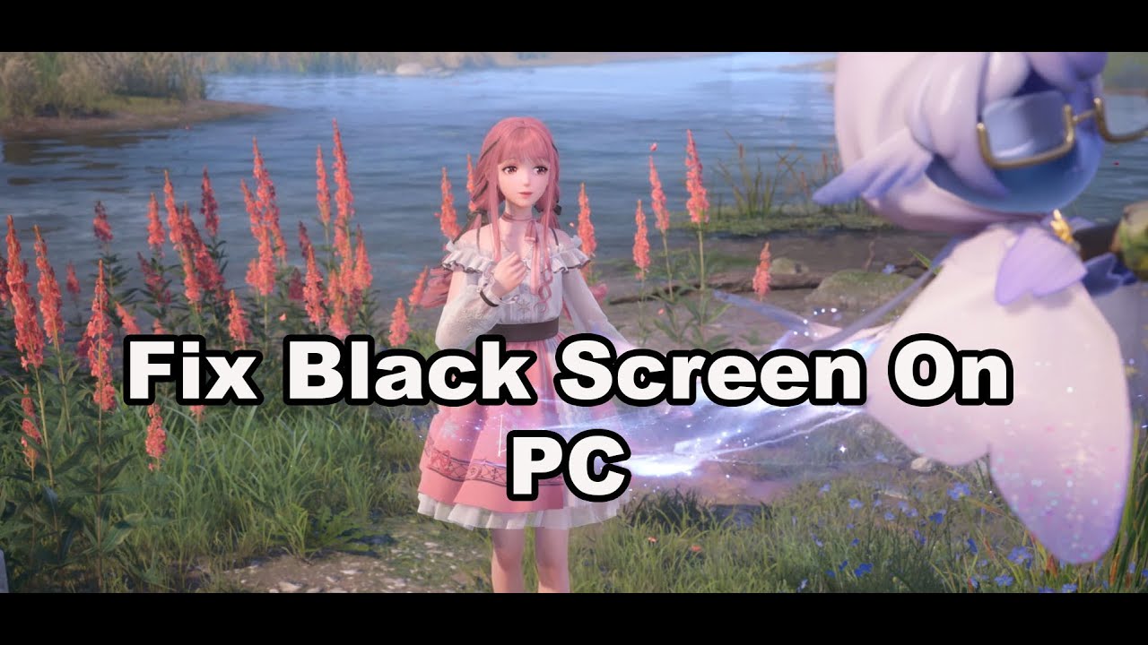 Fix Infinity Nikki Black Screen Issue On PC - YouTube