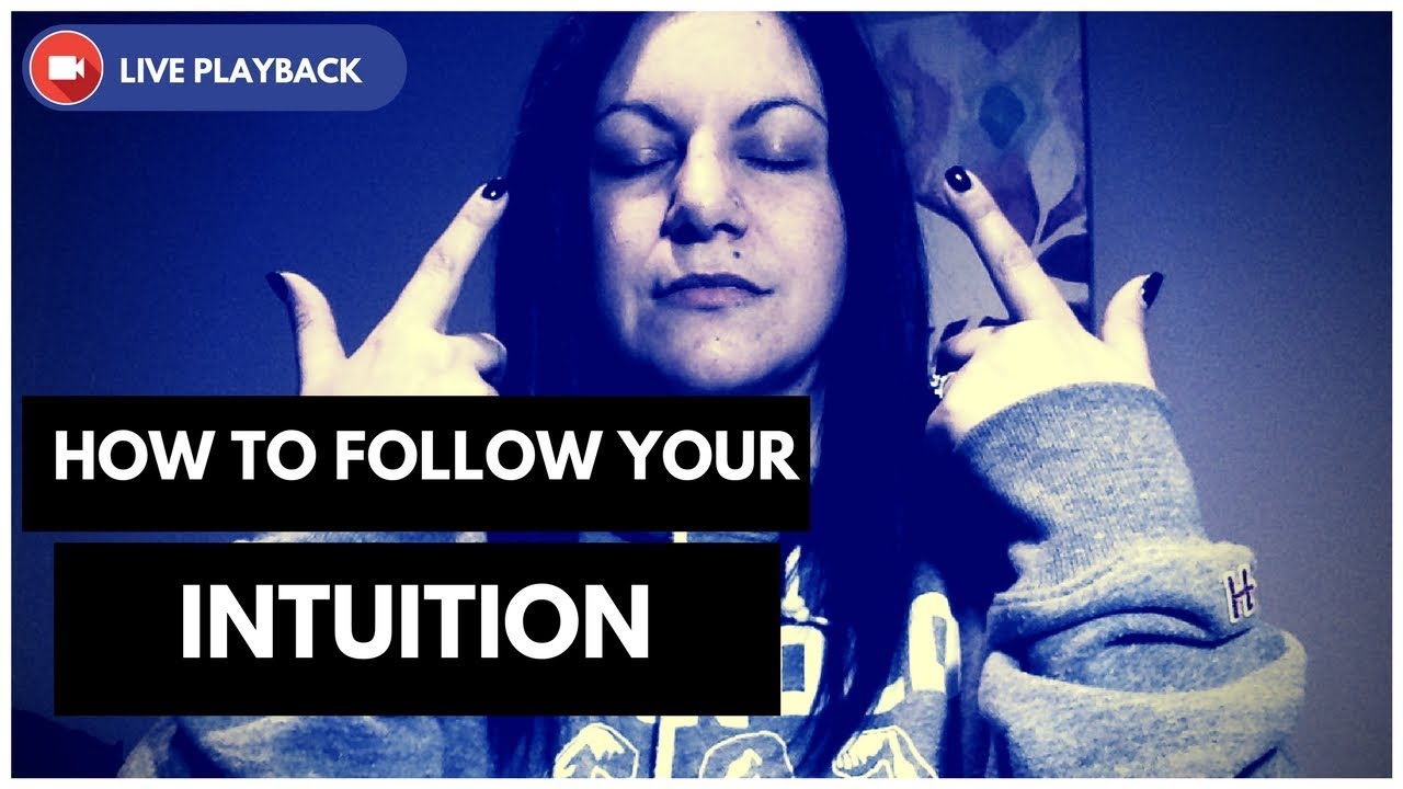 How To Follow Your Intuition || Basics Class - YouTube