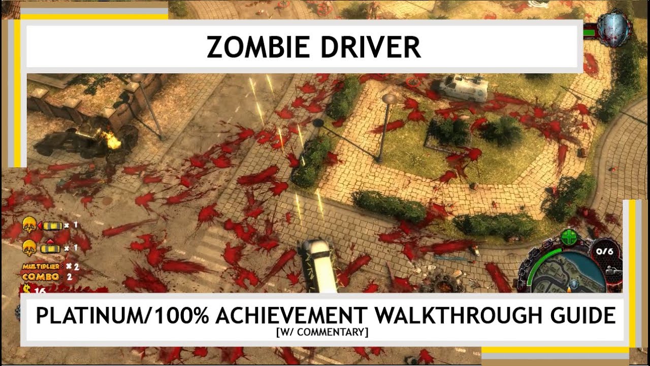 Zombie Driver: 100% Platinum/Achievement Walkthrough Guide [W ...