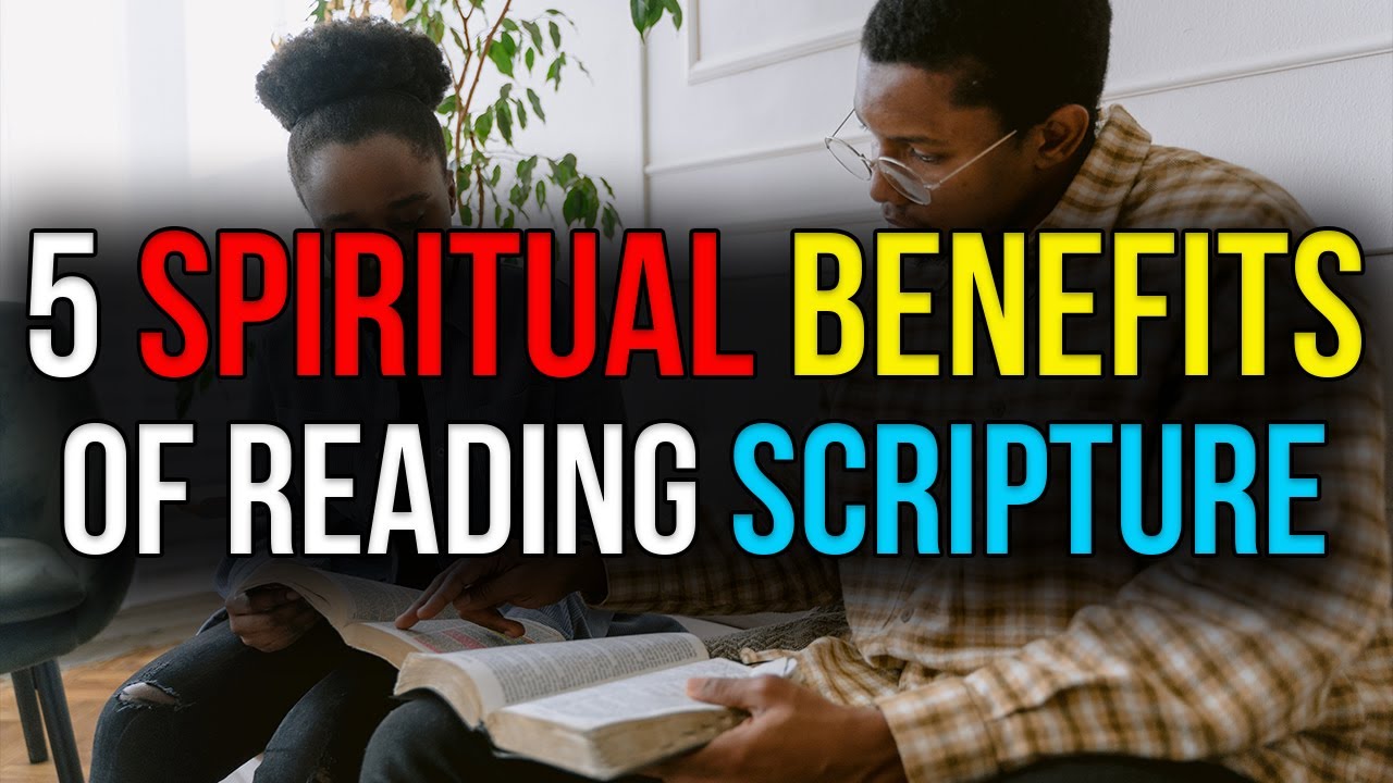 5 Spiritual Benefits of Reading Scripture! - YouTube