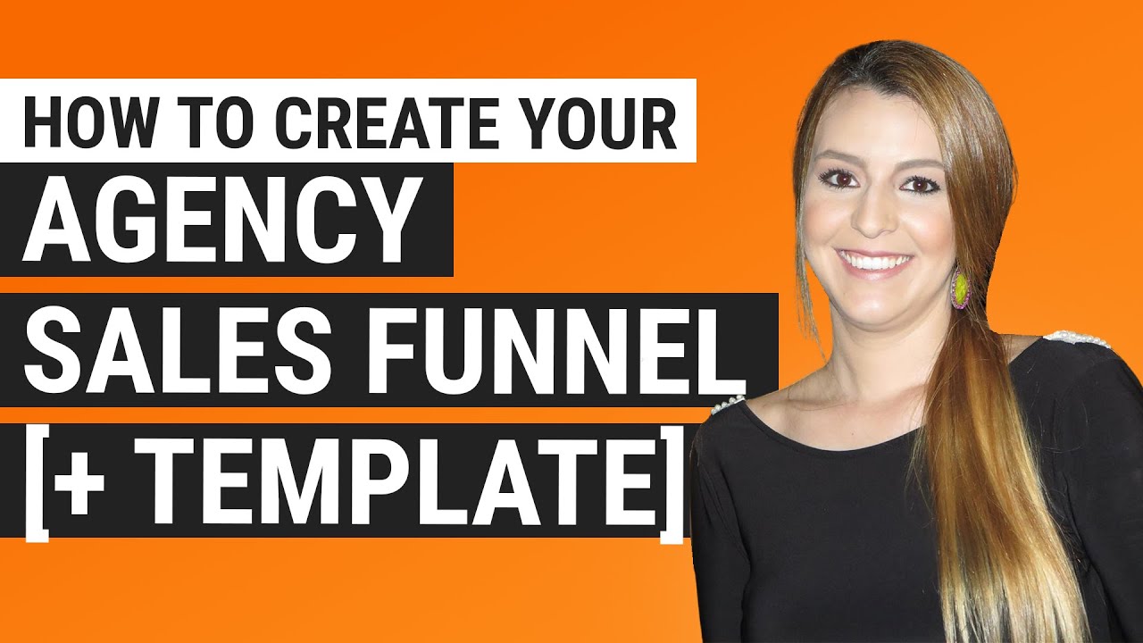 How to Create Your Agency Sales Funnel + Template - YouTube
