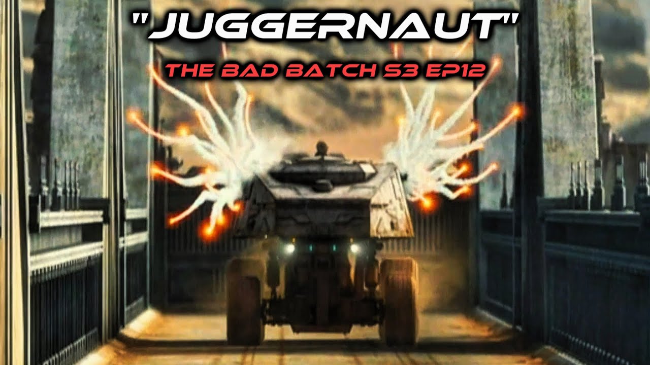 The Bad Batch Juggernaut in battle | The Bad Batch Season 3 episode 12 ...