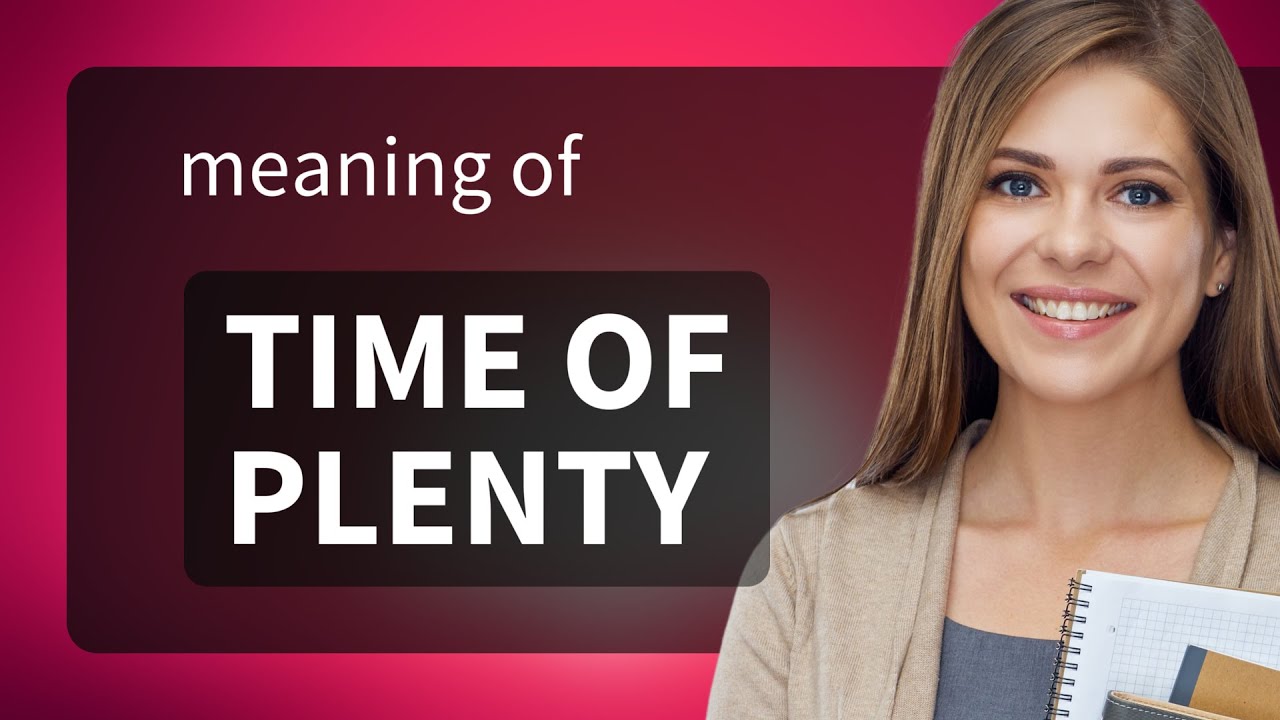 Understanding "Time of Plenty" - An English Language Exploration - YouTube