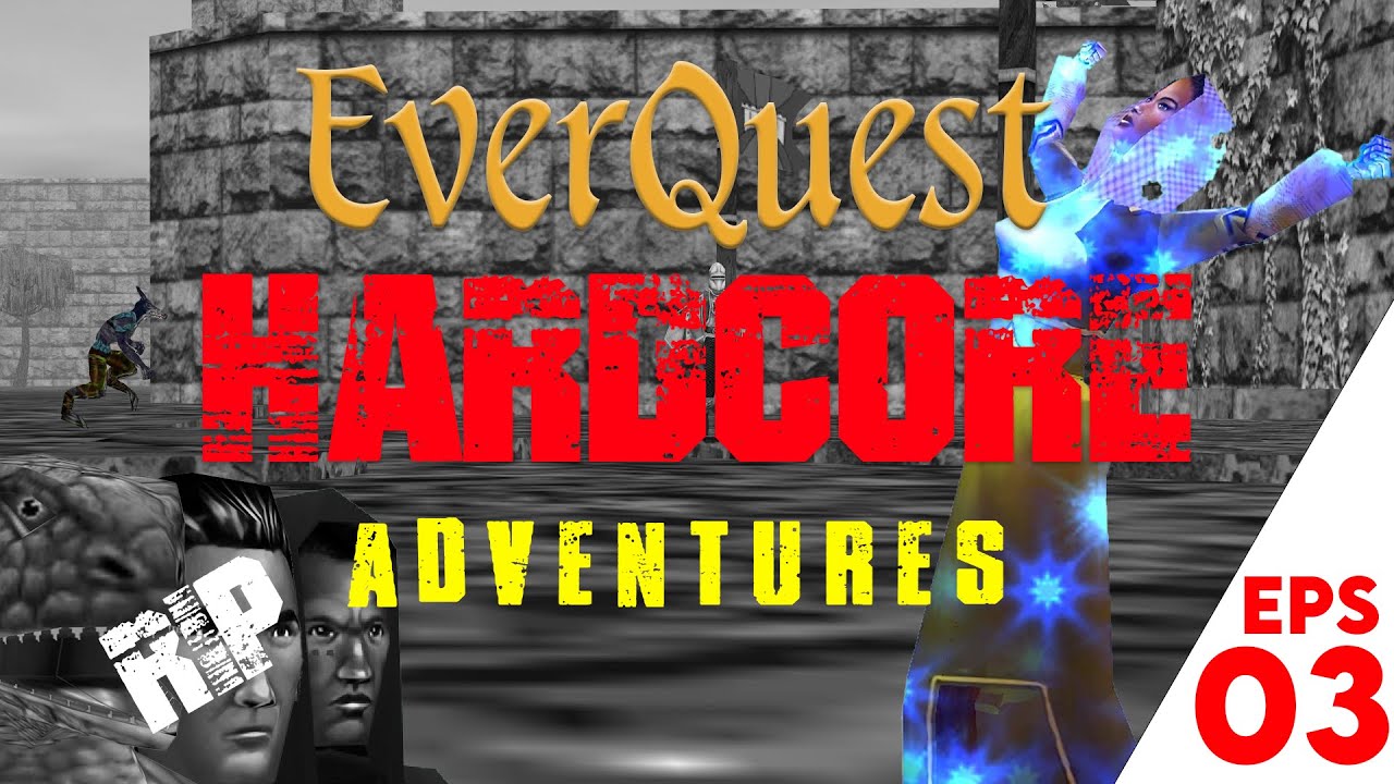 [EPS 03] EverQuest Hardcore Adventures: "Acquiring New Knowledge From Far Away" | Project Quarm ...