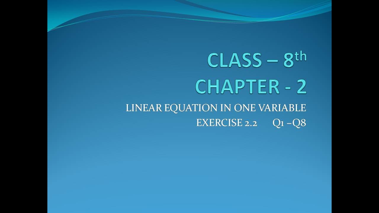 CHAPTER 2 LINEAR EQUATION IN ONE VARIABLE EXERCISE 2 2 Q1 Q8 NCERT chapter-2-linear-equation-in-one-variable-exercise-2-2-q1-q8-ncert