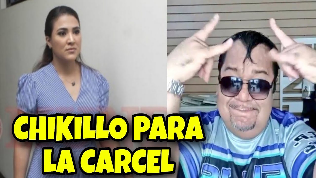 CHIKILLO PERIKILLO PARA LA CARCEL - YouTube