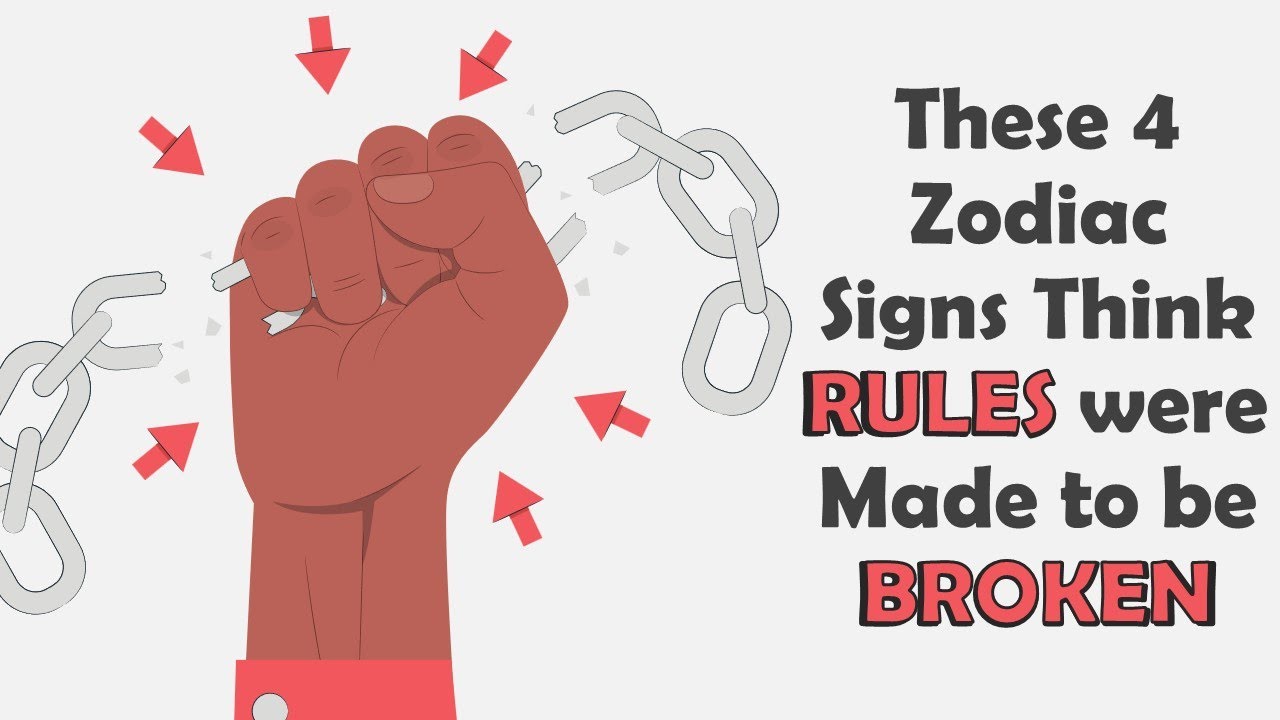 These 4 Zodiac Signs Think RULES were Made to be BROKEN - YouTube