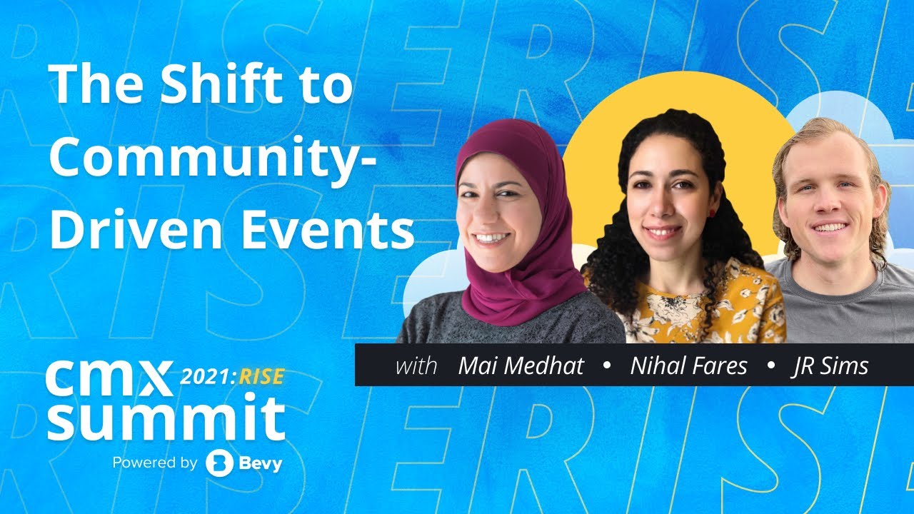 The Shift to Community Led Events | Mai Medhat, Nihal Fares, JR Sims ...
