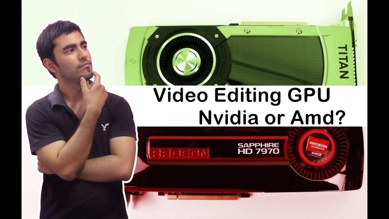 Amd vs Nvidia which one to choose for video editing ? Hindi - YouTube