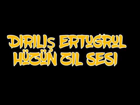 Diriliş Ertuğrul Hüzün zil sesi
