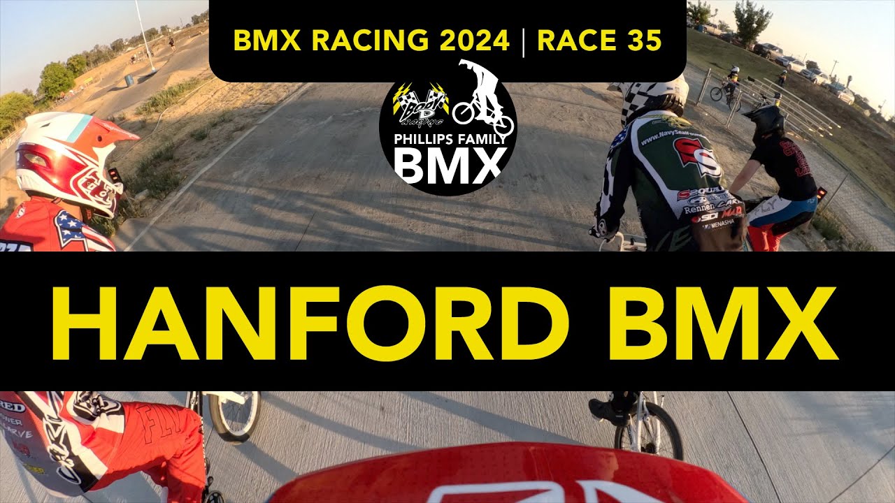 BMX Racing 2024 - Race 35 - Hanford BMX - YouTube