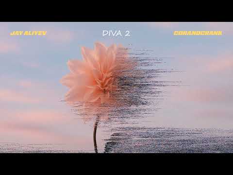 corandcrank, Jay Aliyev - Diva 2