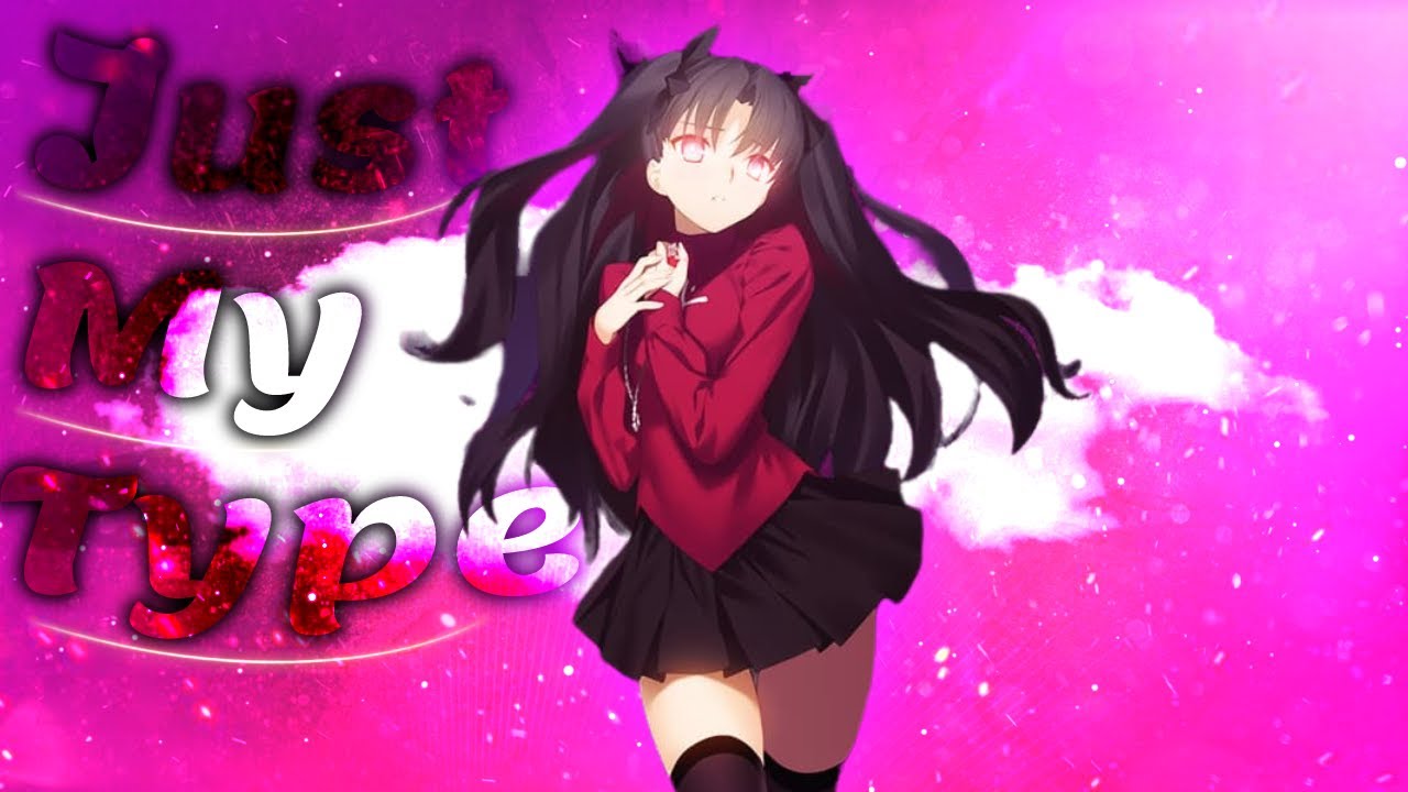 『Waifus』Just My Type『AMV』- Anime Mix - YouTube