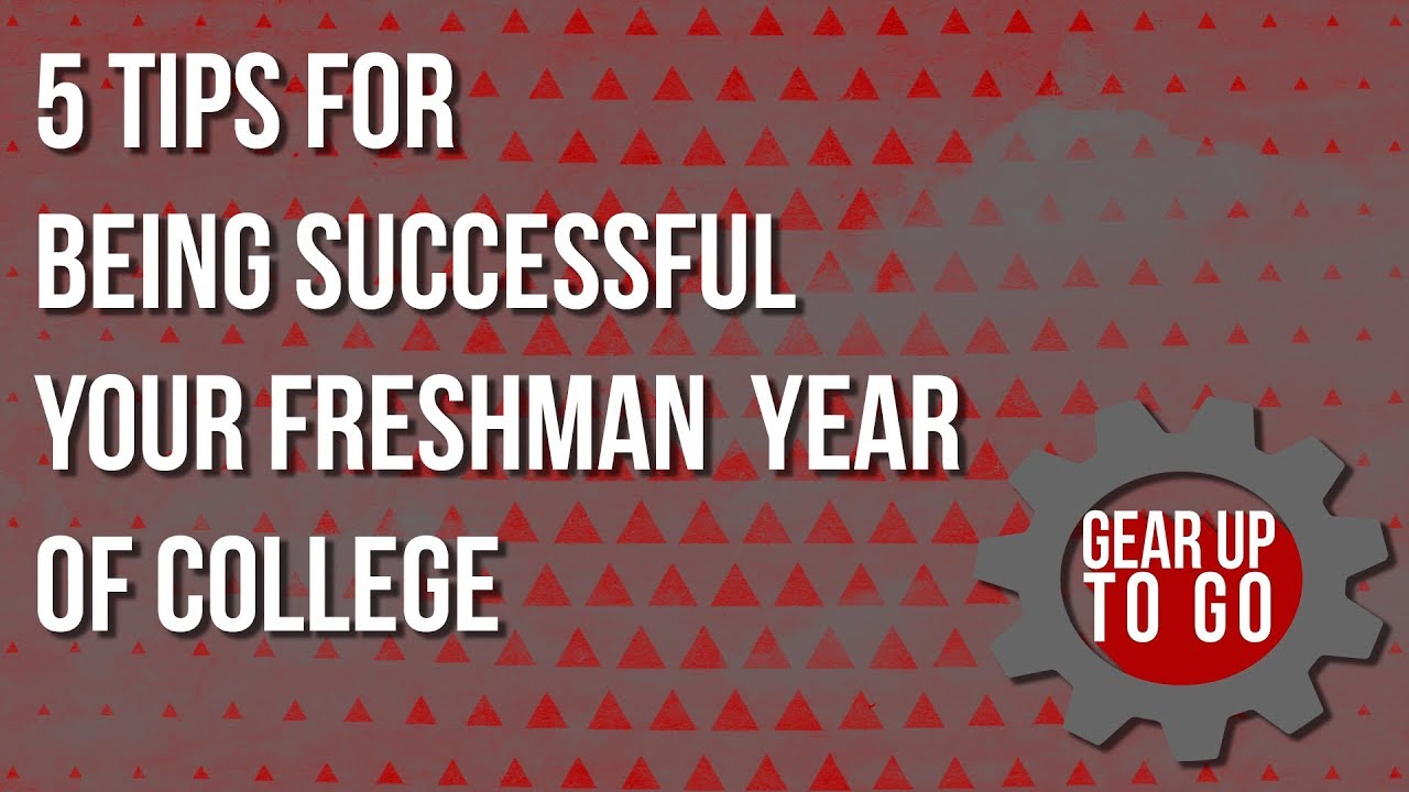 5 Tips For Being Successful Your Freshman Year of College - YouTube