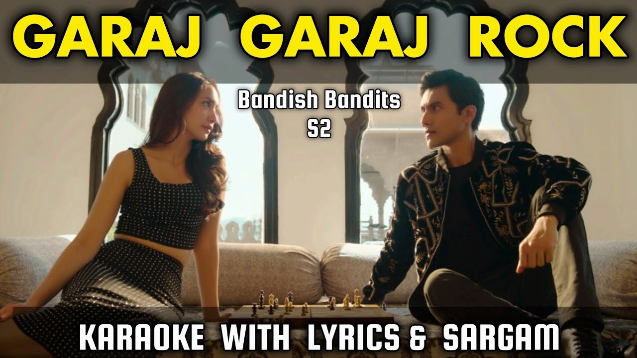 Garaj Garaj (Rock) Karaoke With lyrics & Sargam || Bandish Bandits S2 ...