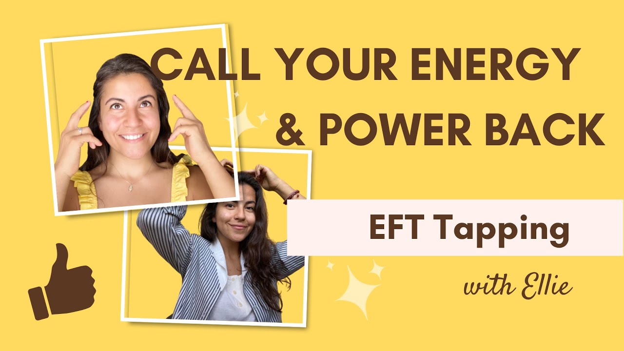 🔮Call Your ENERGY & POWER BACK with EFT Tapping - YouTube
